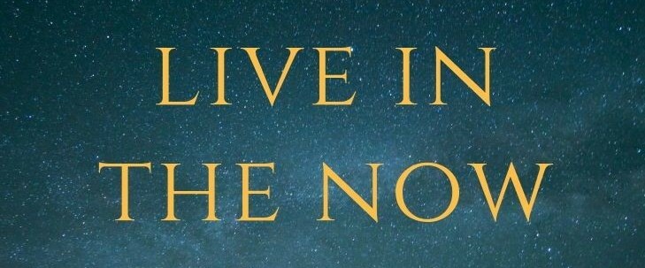 Living in the Now – Clever Journeys